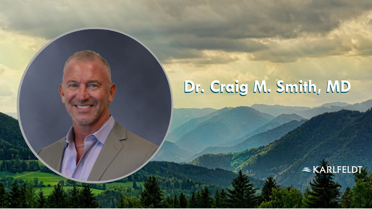 Dr. Craig M Smith, MD | The Karlfeldt Center